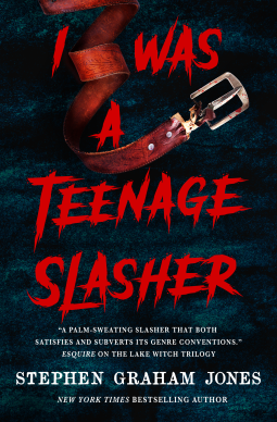 I Was A Teenage Slasher by Stephen Graham Jones – Fiendfully Reading